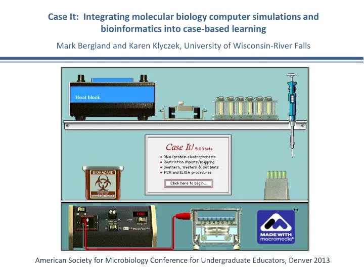 PPT - Case It: Integrating molecular biology computer simulations and ...
