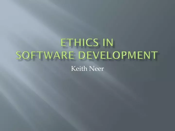 PPT - Ethics in Software Development PowerPoint Presentation, free ...