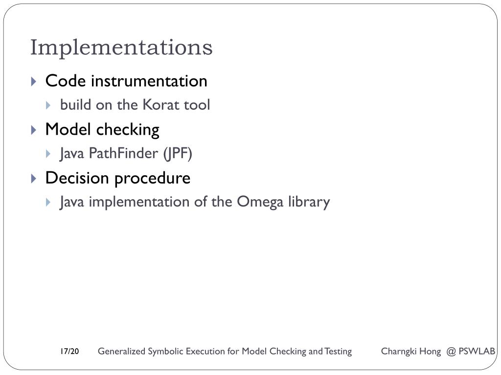 Ppt Generalized Symbolic Execution For Model Checking And Testing