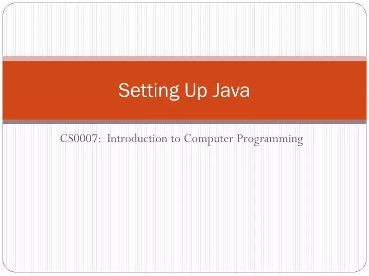 PPT - Setting Up Java PowerPoint Presentation, free download - ID:1578171