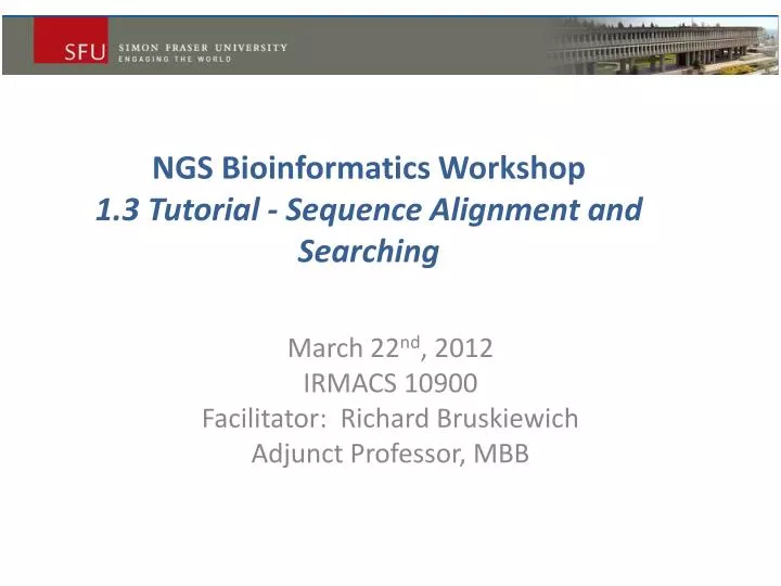 PPT - NGS Bioinformatics Workshop 1.3 Tutorial - Sequence Alignment and ...