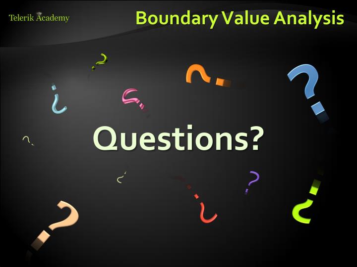 PPT - Boundary Value Analysis PowerPoint Presentation - ID:1578872