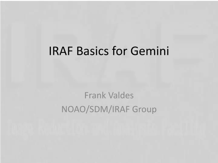 PPT - IRAF Basics for Gemini PowerPoint Presentation, free download ...
