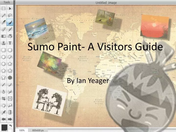 PPT - Sumo Paint- A Visitors Guide PowerPoint Presentation, free download - ID:1578975