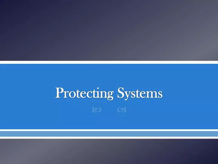 PPT - Protecting Systems PowerPoint Presentation, free download - ID ...