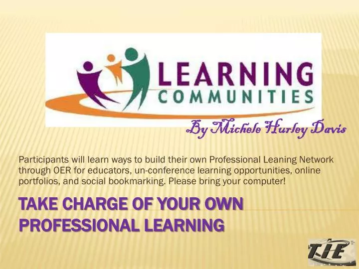 PPT - Take Charge of Your Own Professional Learning PowerPoint ... PPT - Take Charge of Your Own Professional Learning PowerPoint ...