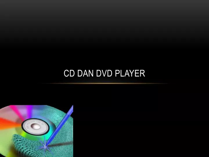 PPT - Cd dan dvd player PowerPoint Presentation, free download - ID:1579582
