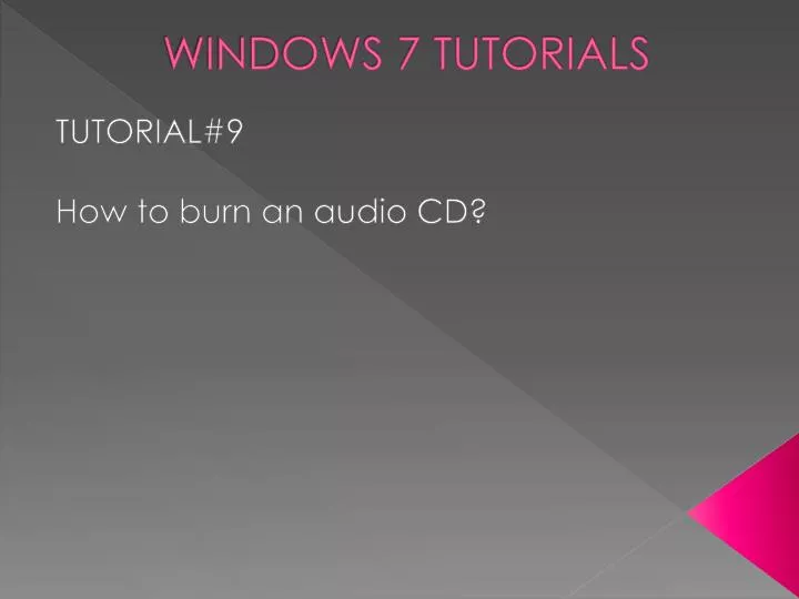PPT - WINDOWS 7 TUTORIALS PowerPoint Presentation, free download - ID:1579656