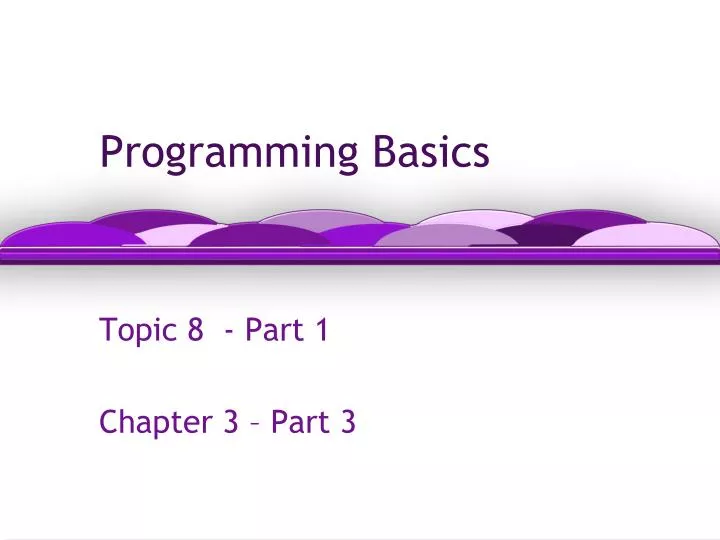 Ppt Programming Basics Powerpoint Presentation Free Download Id 1579810