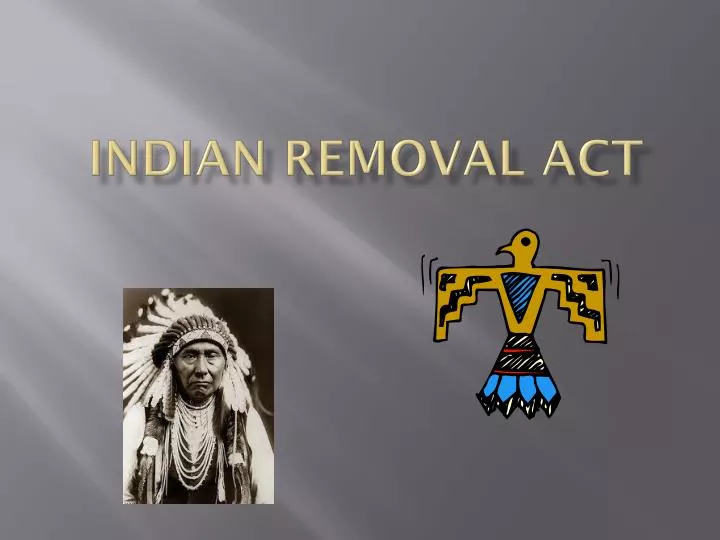 PPT - Indian Removal Act PowerPoint Presentation, free download - ID ...