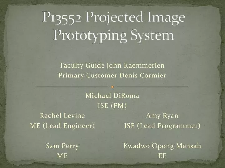 PPT - P13552 Projected Image Prototyping System PowerPoint Presentation ...