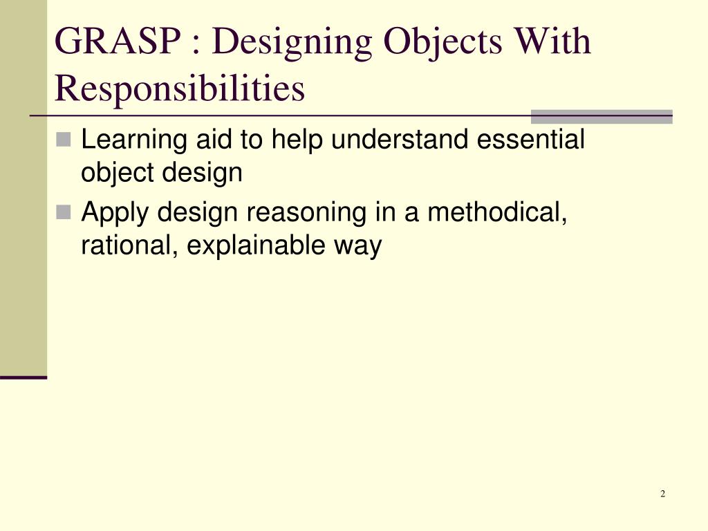 PPT - GRASP: Designing Objects with Responsibilities PowerPoint ...