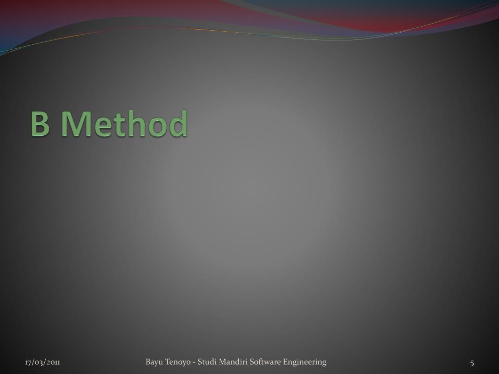 PPT - Progress Report: B Method – Atelier B PowerPoint Presentation ...