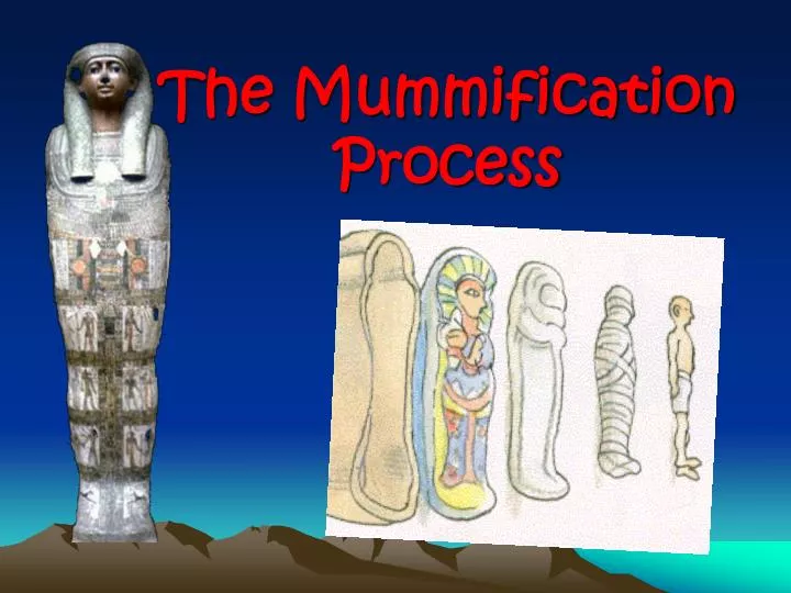 PPT - The Mummification Process PowerPoint Presentation, free download ...