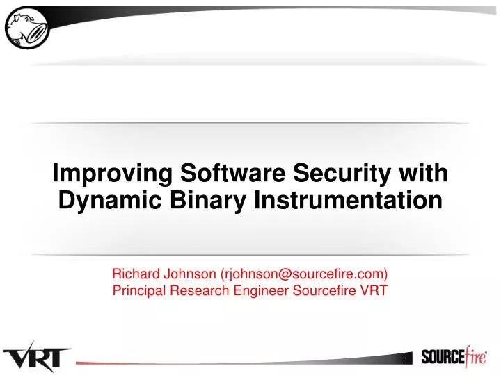 PPT - Improving Software Security with Dynamic Binary Instrumentation PowerPoint Presentation ...