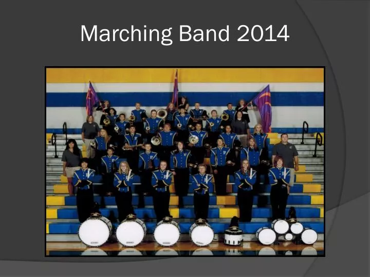 PPT - Marching Band 2014 PowerPoint Presentation, free download - ID ...