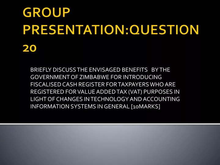 PPT - GROUP PRESENTATION:QUESTION 20 PowerPoint Presentation, free ...