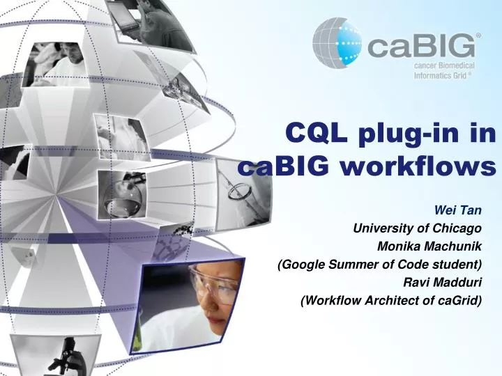 PPT - CQL plug-in in caBIG workflows PowerPoint Presentation, free ...
