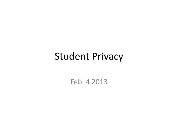 PPT - Student Privacy PowerPoint Presentation, free download - ID:1581740