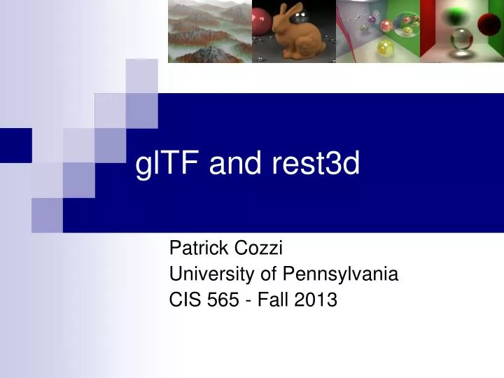PPT - glTF and rest3d PowerPoint Presentation, free download - ID:1582099