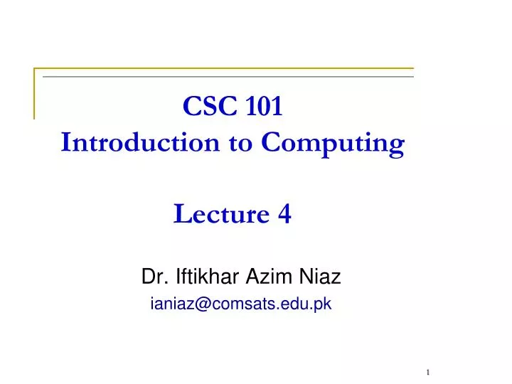 Ppt Csc 101 Introduction To Computing Lecture 4 Powerpoint 5996