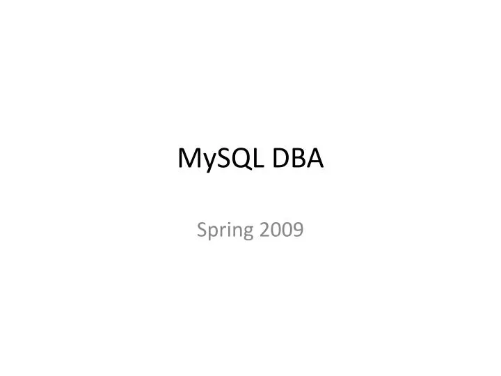 Ppt Mysql Dba Powerpoint Presentation Free Download Id1583452 