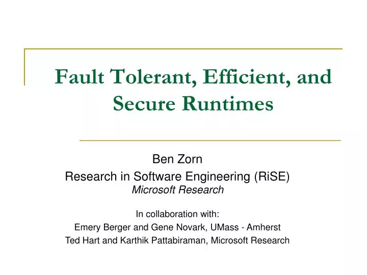 PPT - Fault Tolerant, Efficient, and Secure Runtimes PowerPoint Presentation - ID:1583753