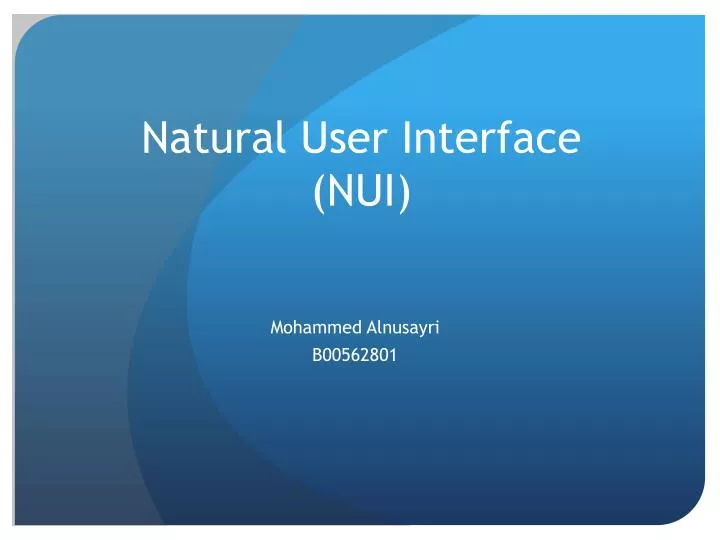 PPT - Natural User Interface (NUI) PowerPoint Presentation, free download - ID:1584205