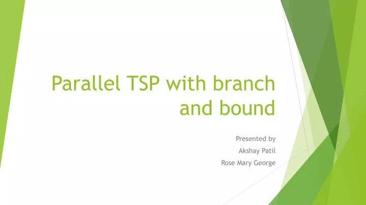 PPT - Parallel TSP with branch and bound PowerPoint Presentation, free ...