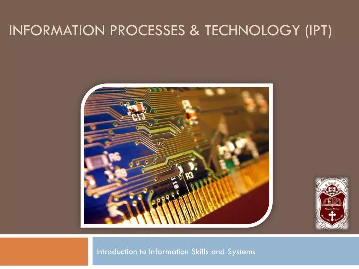 PPT - Information Processes & Technology (IPT) PowerPoint Presentation ...