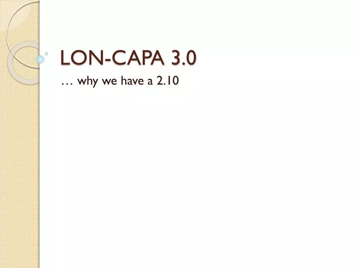 PPT - LON-CAPA 3.0 PowerPoint Presentation, free download - ID:1584601