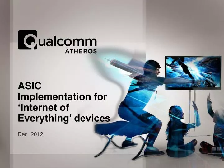 PPT - ASIC Implementation for ‘Internet of Everything’ devices ...