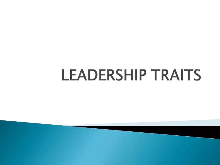 PPT - LEADERSHIP TRAITS PowerPoint Presentation, free download - ID:1584784
