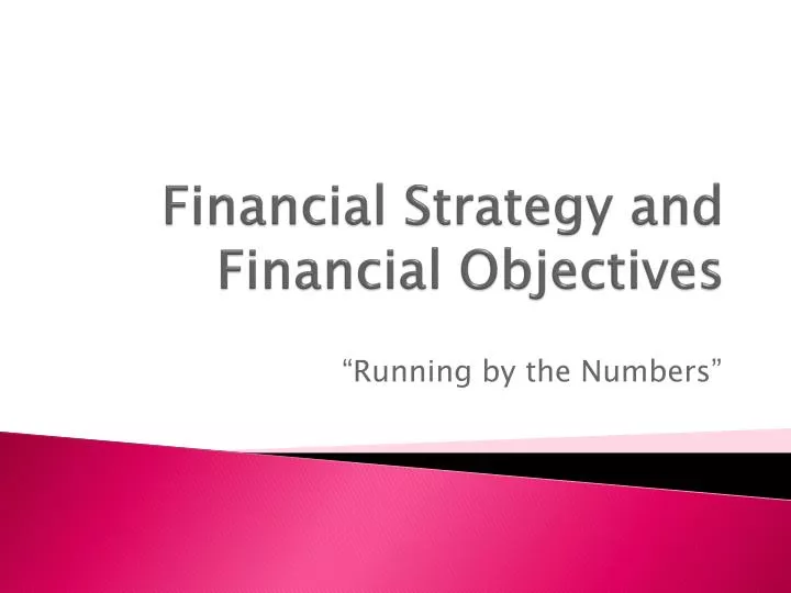 PPT - Financial Strategy and Financial Objectives PowerPoint ...