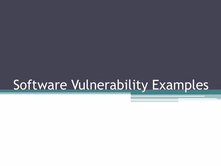 PPT - Software Vulnerability Examples PowerPoint Presentation, free ...