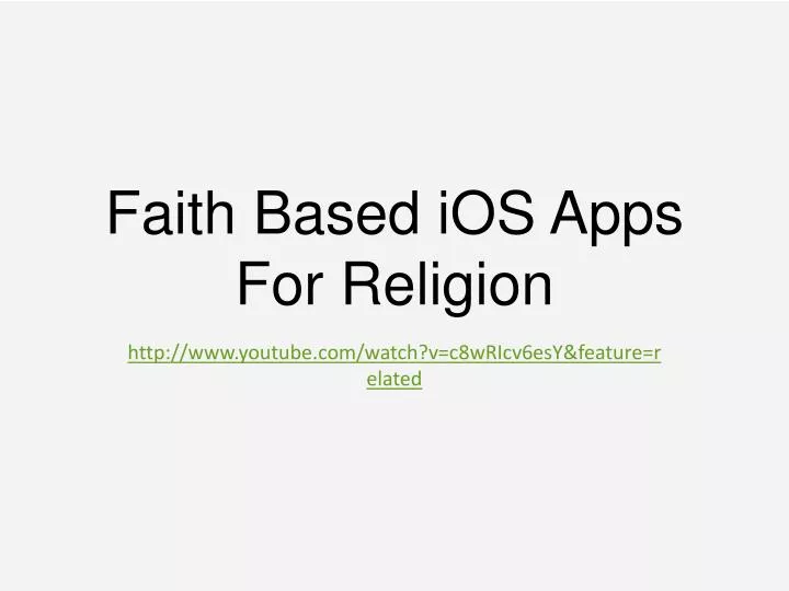 PPT - Faith Based iOS Apps For Religion PowerPoint Presentation, free ...