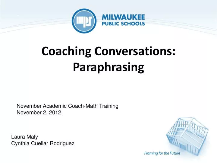 PPT - Coaching Conversations: Paraphrasing PowerPoint Presentation ...