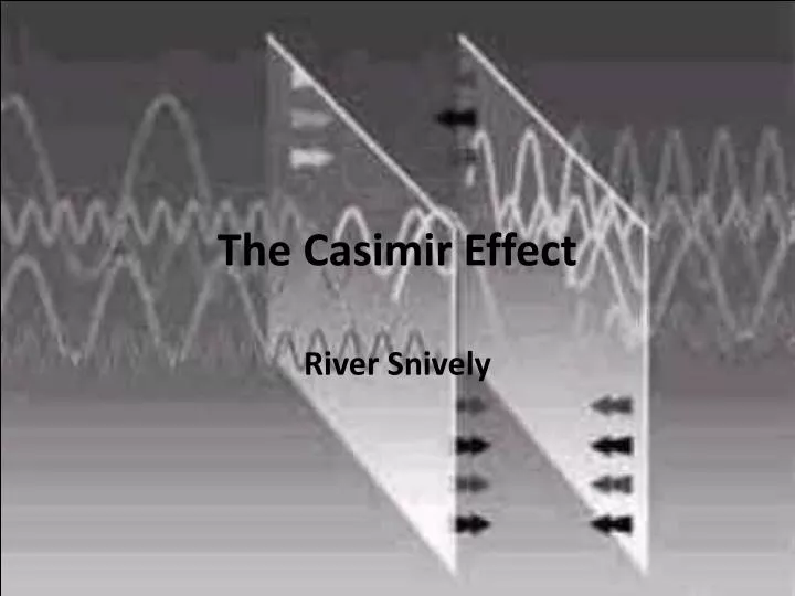 PPT - The Casimir Effect PowerPoint Presentation, free download - ID:1585643
