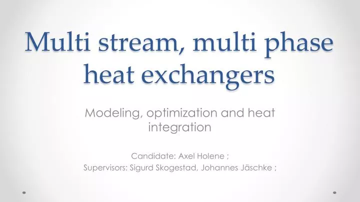 PPT - Multi stream, multi phase heat exchangers PowerPoint Presentation ...