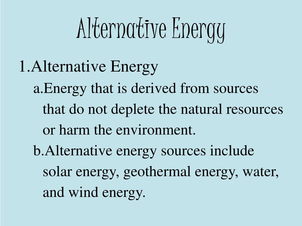 Ppt Alternative Energy Sources Powerpoint Presentation Free Download