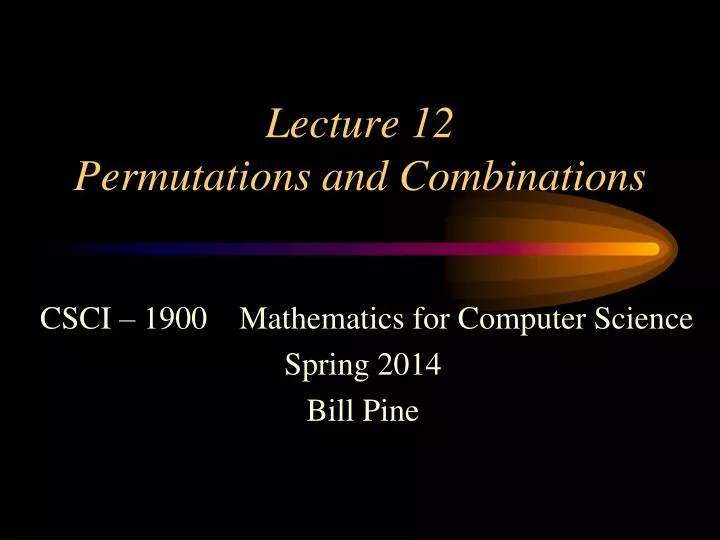 PPT - Lecture 12 Permutations and Combinations PowerPoint Presentation ...