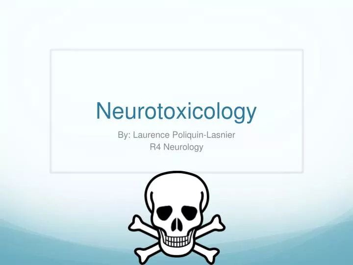 PPT - Neurotoxicology PowerPoint Presentation, free download - ID:1586058