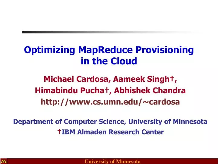 PPT - Optimizing MapReduce Provisioning in the Cloud PowerPoint ...