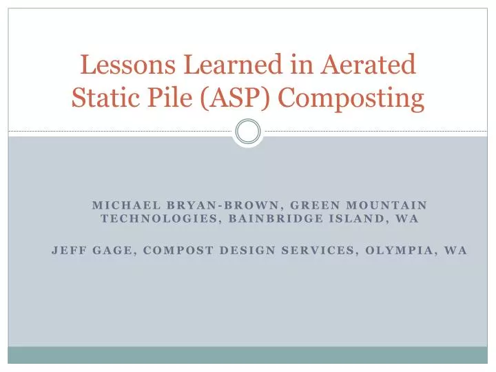 PPT - Lessons Learned in Aerated Static Pile (ASP) Composting ...