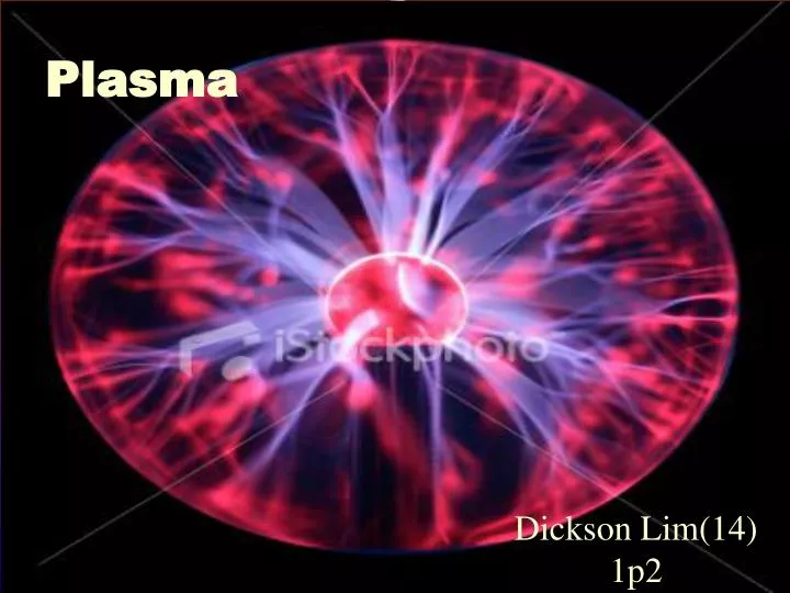 PPT - Plasma PowerPoint Presentation, free download - ID:1586525