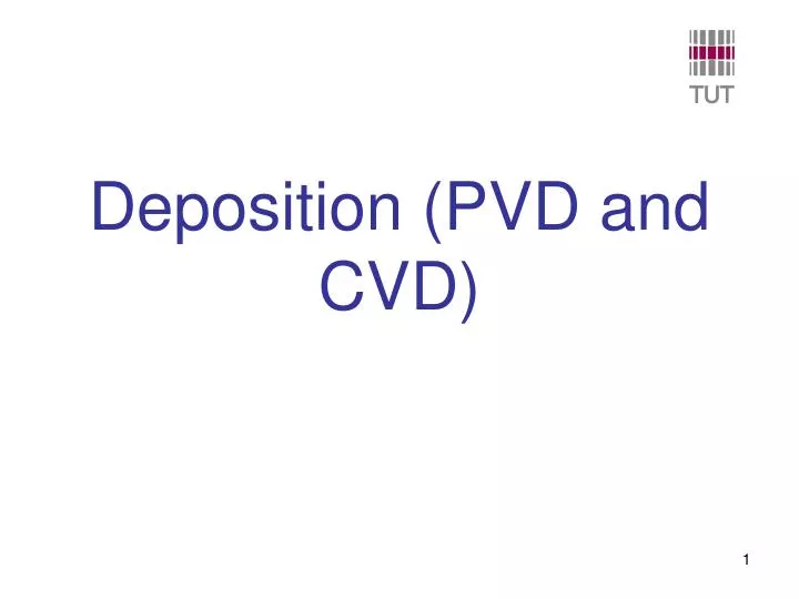 PPT - Deposition (PVD and CVD) PowerPoint Presentation, free download ...