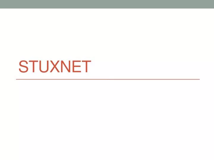 PPT - Stuxnet PowerPoint Presentation, free download - ID:1586993