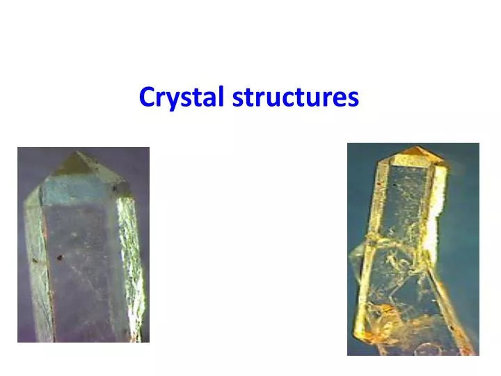 PPT - Crystal structures PowerPoint Presentation, free download - ID ...