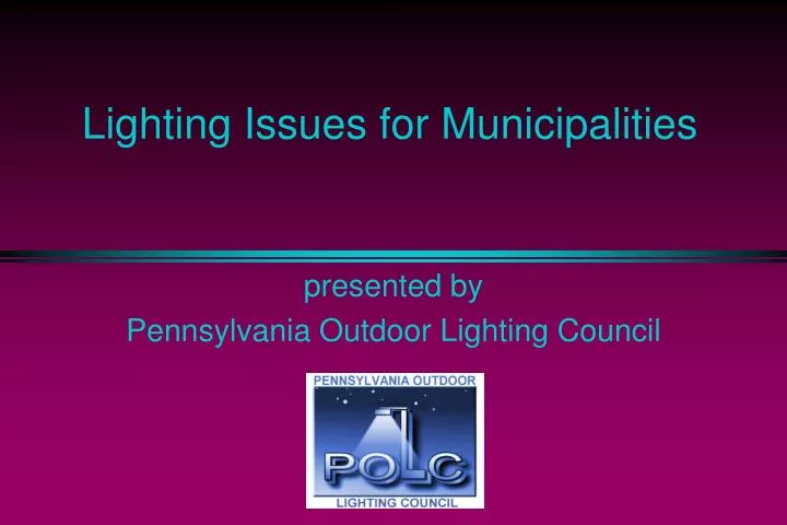 PPT - Lighting Issues for Municipalities PowerPoint Presentation, free ...