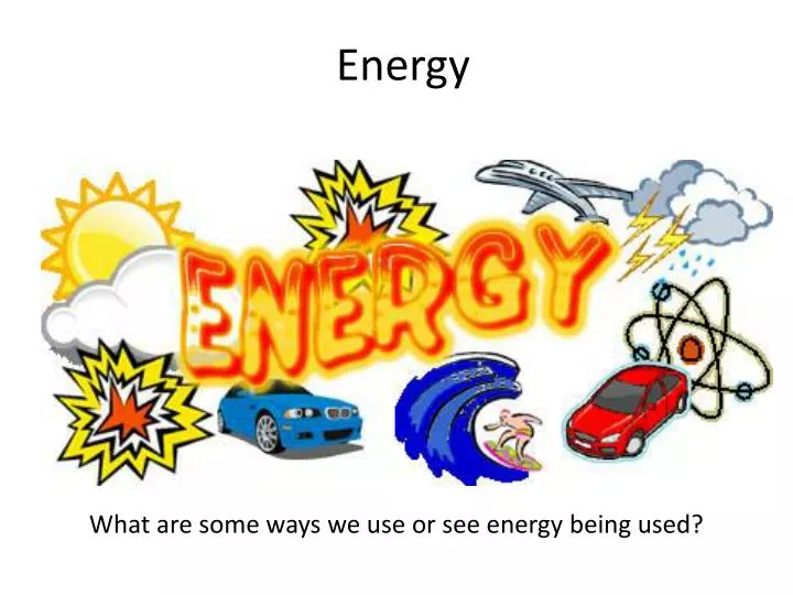 PPT - Energy PowerPoint Presentation, free download - ID:1587332